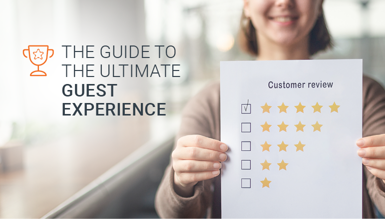 The Guide to the Ultimate Guest Experience